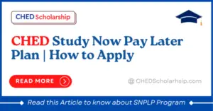 CHED Study Now Pay Later Plan (SNPLP) | How to Apply - CHED Scholarship